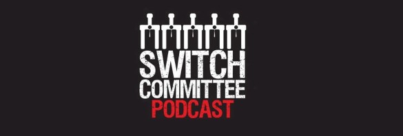 Podcasts | Switch Committee!!!